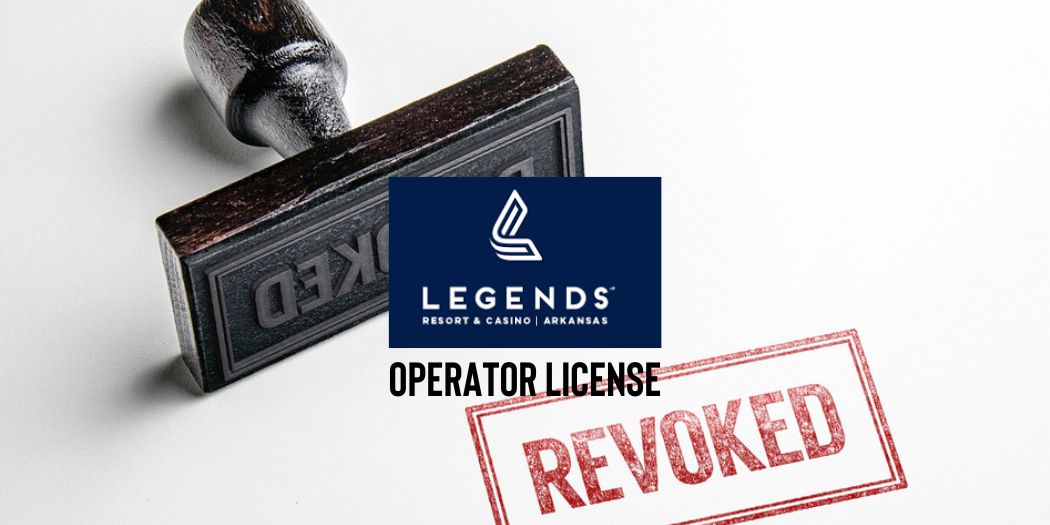 Judge Strips Legends Arkansas Casino Of Operator License