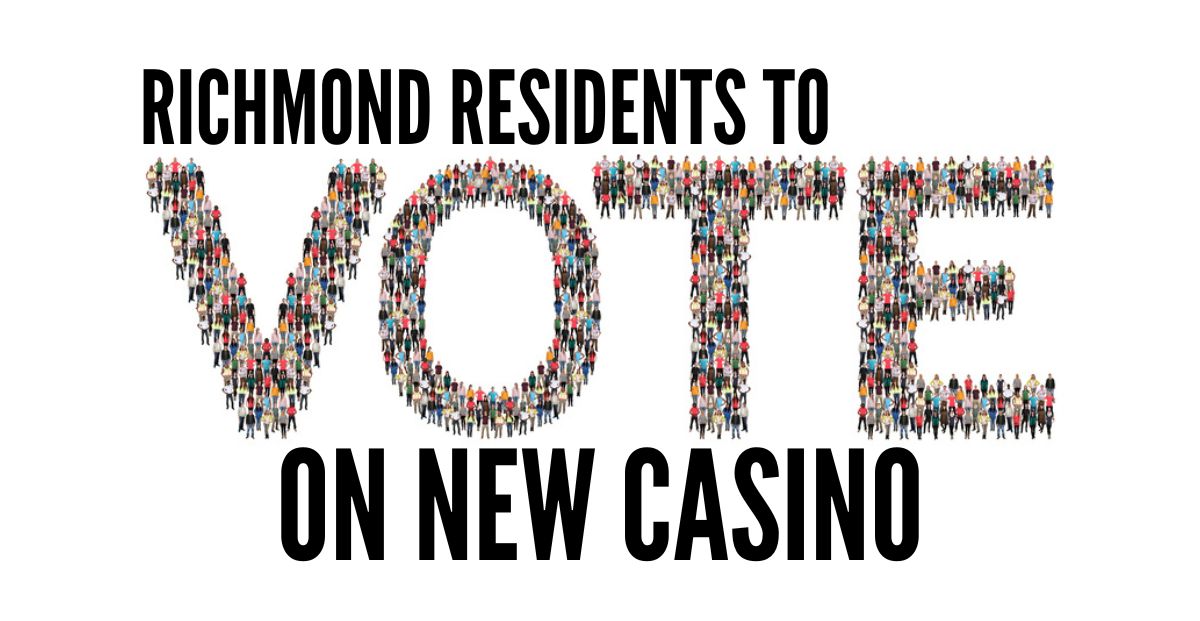 Richmond Residents To Vote On ONE Casino In November