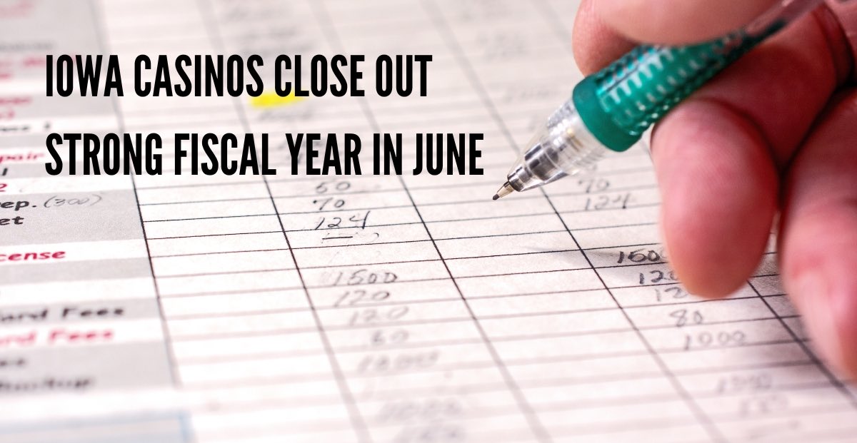 Iowa Gambling Industry Finishes Another Strong Fiscal Year