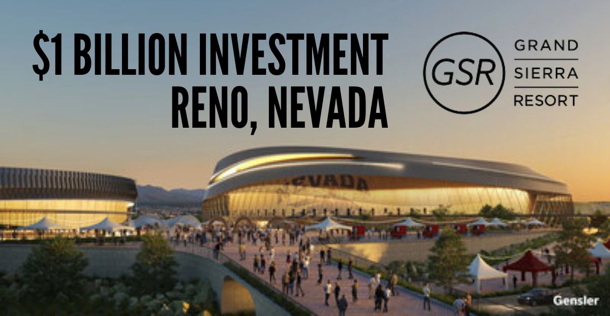 Grand Sierra Resort Plans A $1 Billion Investment In Reno, Nevada